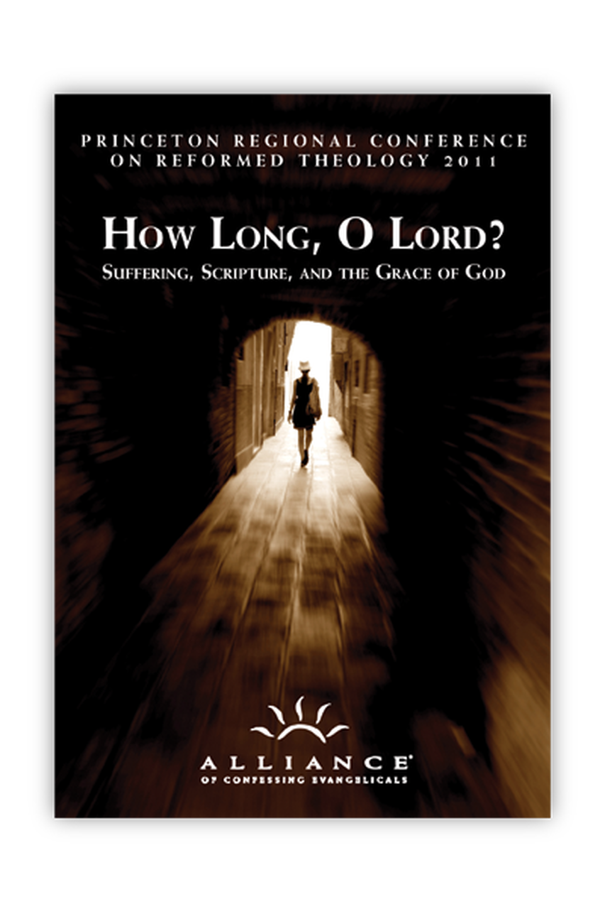 How Long, O Lord? Suffering, Scripture, and the Grace of God (Free ...